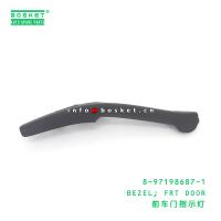 China 8-97198687-1 BEZEL; FRT DOOR suitable for ISUZU 8971986871 for sale