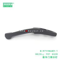 China 8-97198689-1 BEZEL; FRT DOOR suitable for ISUZU 8971986891 for sale