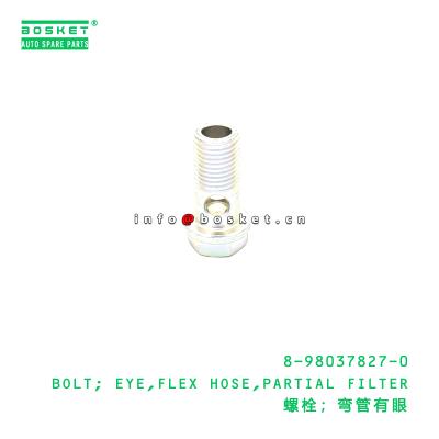China 8-98037827-0 BOLT; EYE,FLEX HOSE,PARTIAL FILTER Suitable for ISUZU 8980378270 for sale