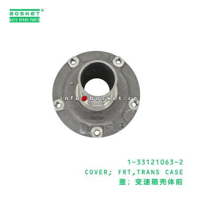 China 1-33121063-2 COVER; FRT,TRANS CASE Suitable for ISUZU 1331210632 for sale