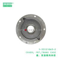 China 1-33121063-2 COVER; FRT,TRANS CASE Suitable for ISUZU 1331210632 for sale
