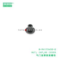 China 8-94173430-0 NUT; CAP,HD COVER Suitable for ISUZU 8941734300 for sale