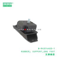 China 8-94374403-1 RUBBER; SUPPORT,ENG FOOT suitable for ISUZU 8943744031 for sale