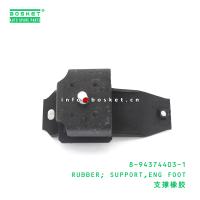China 8-94374403-1 RUBBER; SUPPORT,ENG FOOT suitable for ISUZU 8943744031 for sale
