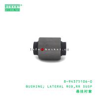 China 8-94375106-0 BUSHING; LATERAL ROD,RR SUSP suitable for ISUZU 8943751060 for sale