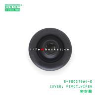 China 8-98021964-0 COVER; PIVOT,WIPER suitable for ISUZU 8980219640 for sale