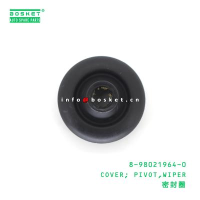 China 8-98021964-0 COVER; PIVOT,WIPER suitable for ISUZU 8980219640 for sale