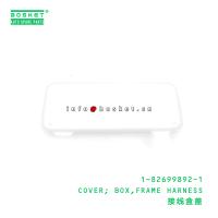 China 1-82699892-1 Cover Box Frame Harness suitable for ISUZU CXZ81 10PE1 1826998921 1PCS for sale