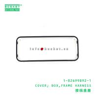 China 1-82699892-1 Cover Box Frame Harness suitable for ISUZU CXZ81 10PE1 1826998921 1PCS for sale