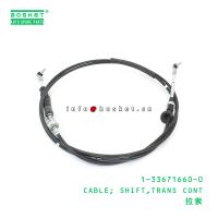 China 1-33671660-0 CABLE; SHIFT,TRANS CONT suitable for ISUZU 1336716600 for sale