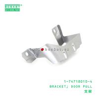 China 1-74718010-4 BRACKET; DOOR PULL suitable for ISUZU 1747180104 for sale