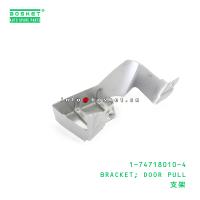 China 1-74718010-4 BRACKET; DOOR PULL suitable for ISUZU 1747180104 for sale