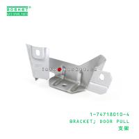 China 1-74718010-4 BRACKET; DOOR PULL suitable for ISUZU 1747180104 for sale