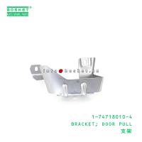 China 1-74718010-4 BRACKET; DOOR PULL suitable for ISUZU 1747180104 for sale