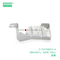 China 1-74718011-4 BRACKET; DOOR PULL suitable for ISUZU 1747180114 for sale