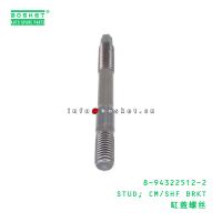China 8-94322512-2 STUD; CM/SHF BRKT suitable for ISUZU 4HK1 8943225122 for sale