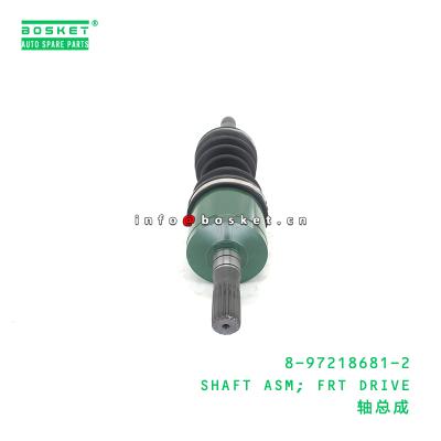 China 8-97218681-2 High-Quality Special Steel Shaft Assembly Front Drive Shaft Suitable for ISUZU with 3 Months Warranty for sale