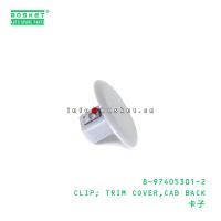 China ISUZU 8974053012 Clip and Trim Cover Cab Back Clip with 1PCS Pack and 3 Months Warranty for sale