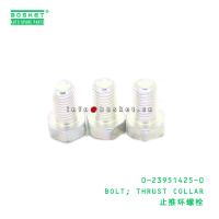 China 0-23951425-0 BOLT; THRUST COLLAR suitable for ISUZU 0239514250 for sale
