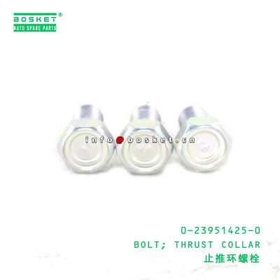China 0-23951425-0 BOLT; THRUST COLLAR suitable for ISUZU 0239514250 for sale