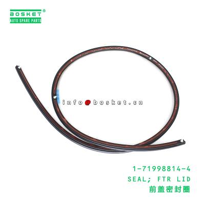 China 1-71998814-4 SEAL; FTR LID suitable for ISUZU 1719988144 for sale
