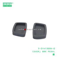 China 5-31413004-0 COVER; BRK PEDAL suitable for ISUZU 5314130040 for sale