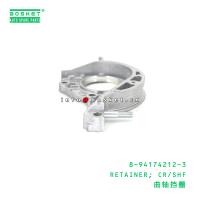 China 8-94174212-3 RETAINER; CR/SHF suitable for ISUZU 8941742123 for sale