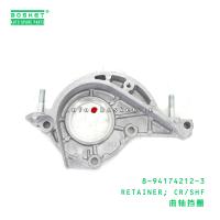 China 8-94174212-3 RETAINER; CR/SHF suitable for ISUZU 8941742123 for sale