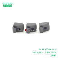 China 8-94333742-2 HOLDER; SUNVISOR suitable for ISUZU 8943337422 for sale