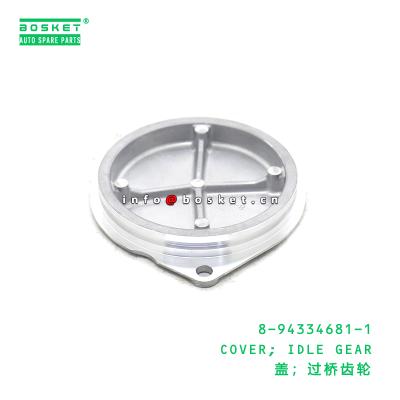 China 8-94334681-1 COVER; IDLE GEAR suitable for ISUZU 8943346811 for sale