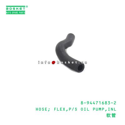 China 8-94471683-2 HOSE; FLEX,P/S OIL PUMP,INL suitable for ISUZU UCR17 TFR TFS16 TFS17 4ZE1 8944716832 for sale