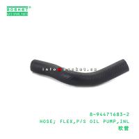 China 8-94471683-2 HOSE; FLEX,P/S OIL PUMP,INL suitable for ISUZU UCR17 TFR TFS16 TFS17 4ZE1 8944716832 for sale