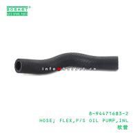 China 8-94471683-2 HOSE; FLEX,P/S OIL PUMP,INL suitable for ISUZU UCR17 TFR TFS16 TFS17 4ZE1 8944716832 for sale
