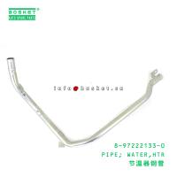 China 8-97222133-0 PIPE; WATER,HTR suitable for ISUZU UCS25 6VD1 8972221330 for sale