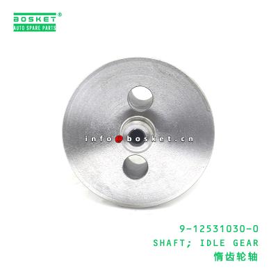 China 9-12531030-0 SHAFT and IDLE GEAR for ISUZU NPR 4BD1 9125310300 in 1PCS Pack for sale