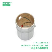China ISUZU 10PE1 Bushing CM/SHF RR BRK 1471460090 with 3 Months Warranty for sale