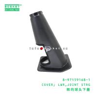 China 8-97159168-1 COVER; LWR,JOINT STRG suitable for ISUZU   8971591681 for sale