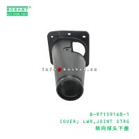 China 8-97159168-1 COVER; LWR,JOINT STRG suitable for ISUZU   8971591681 for sale