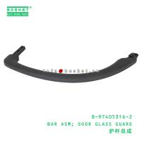 China 8-97405316-2 BAR ASM; DOOR GLASS GUARD suitable for ISUZU VC46 6UZ1 8974053162 for sale