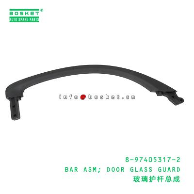 China 8-97405317-2 BAR ASM; DOOR GLASS GUARD suitable for ISUZU VC46 6UZ1 8974053172 for sale