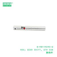 China 8-98119293-0 ROD; GEAR SHIFT, 6TH SUB suitable for ISUZU   8981192930 for sale