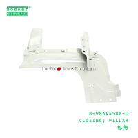 China 8-98344508-0 CLOSING; PILLAR suitable for ISUZU   8983445080 for sale