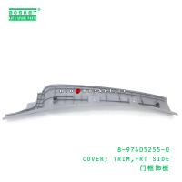 China 8-97405255-0 COVER; TRIM,FRT SIDE suitable for ISUZU 700P 4HK1 8974052550 for sale
