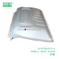 China 8-97584311-4 PANEL; BACK OUTER suitable for ISUZU 8975843114 for sale