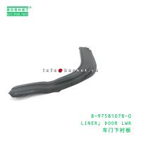 China 8-97581078-0 LINER; DOOR LWR suitable for ISUZU 8975810780 for sale