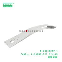 China 8-98058237-1 PANEL; CLOSING,FRT PILLAR suitable for ISUZU VC46 6UZ1 8980582371 for sale