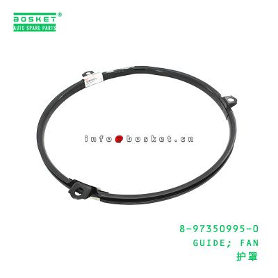 China 8-97350995-0 GUIDE; FAN suitable for ISUZU   8973509950 for sale