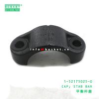 China 1-52175025-0 CAP; STAB BAR suitable for ISUZU 1521750250 for sale