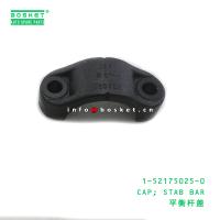 China 1-52175025-0 CAP; STAB BAR suitable for ISUZU 1521750250 for sale