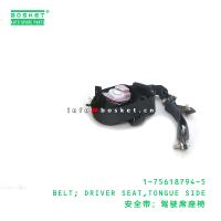 China 1-75618794-5 BELT; DRIVER SEAT,TONGUE SIDE suitable for ISUZU 1756187945 for sale
